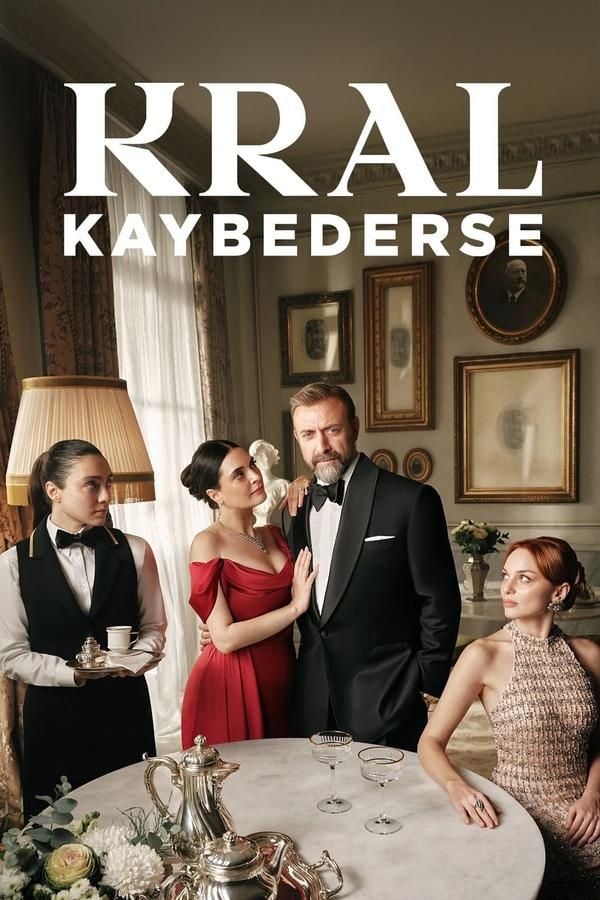 Kral Kaybederse - Dizi 2025 - Beyazperde.com