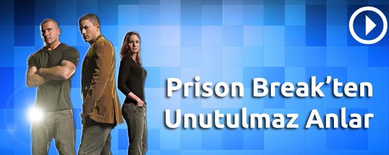 Prison Break'ten Unutulmaz Anlar - Haberler - Beyazperde.com
