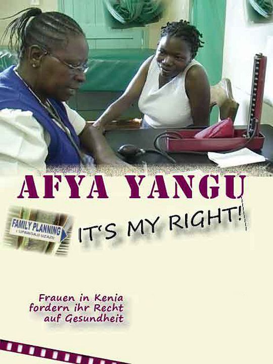 Afya Yangu. It’s my Right! afiş - Afiş 1 - Beyazperde.com