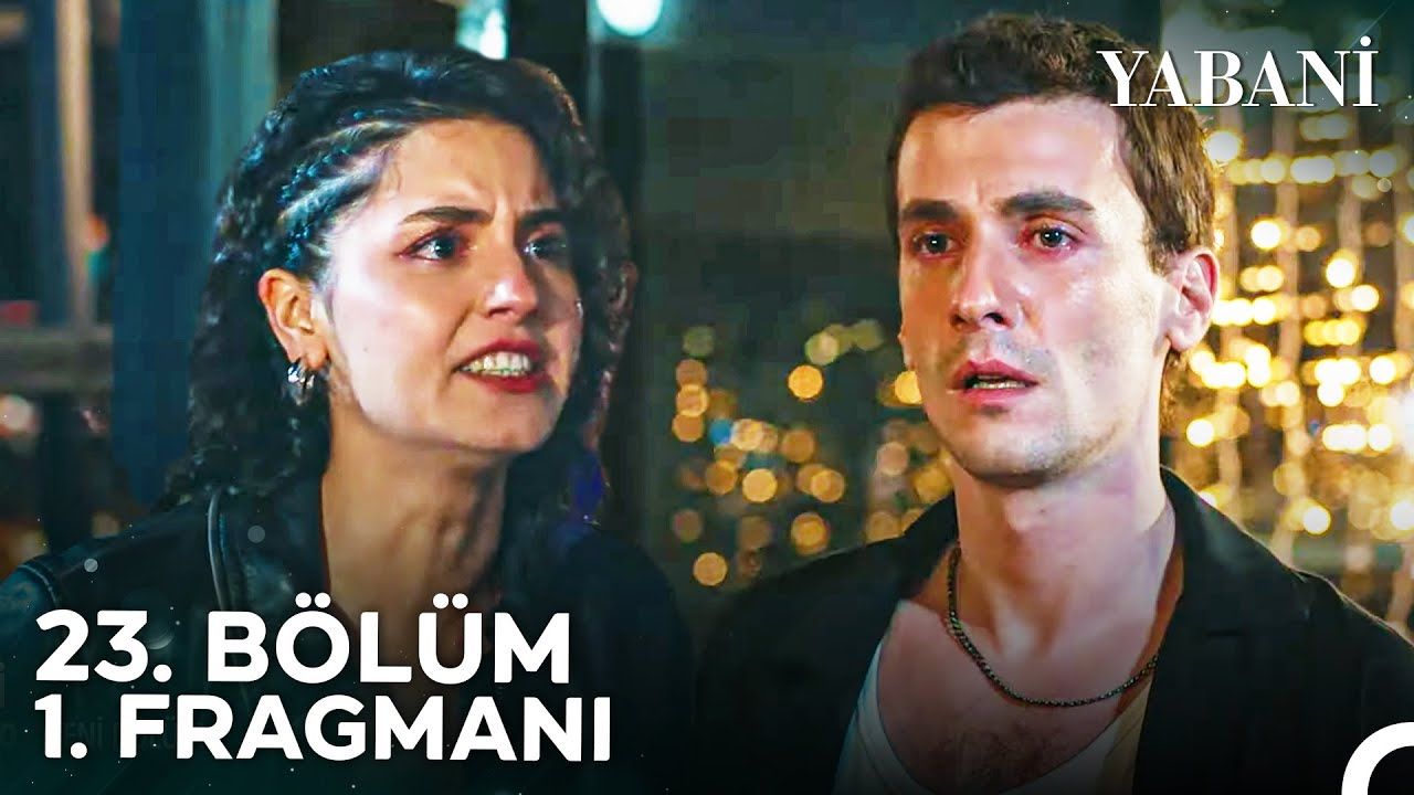 Yabani 23.Bölüm Fragmanı - Fragman - Beyazperde.com