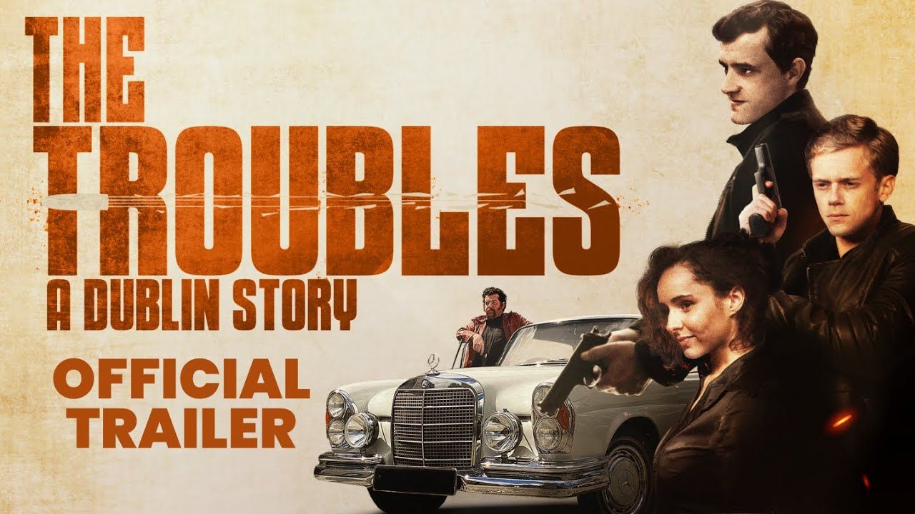 The Troubles: A Dublin Story Fragman - Beyazperde.com