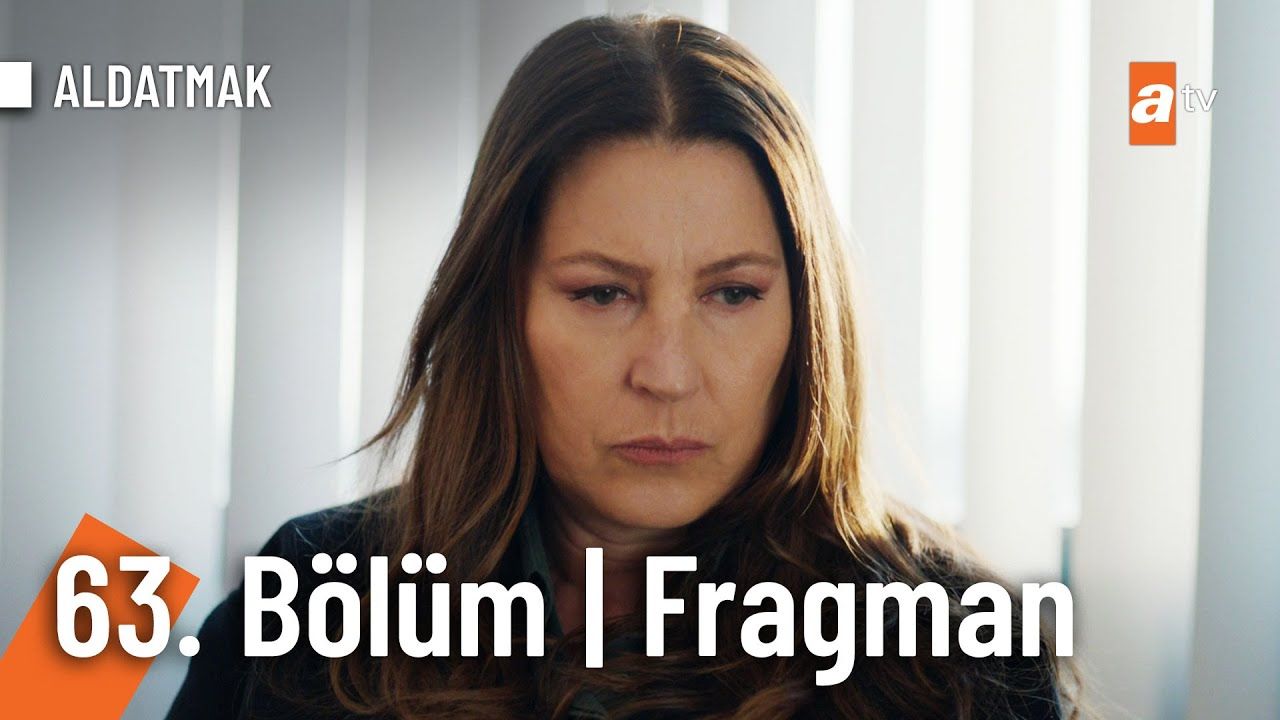 Aldatmak 63.Bölüm Fragmanı - Fragman - Beyazperde.com